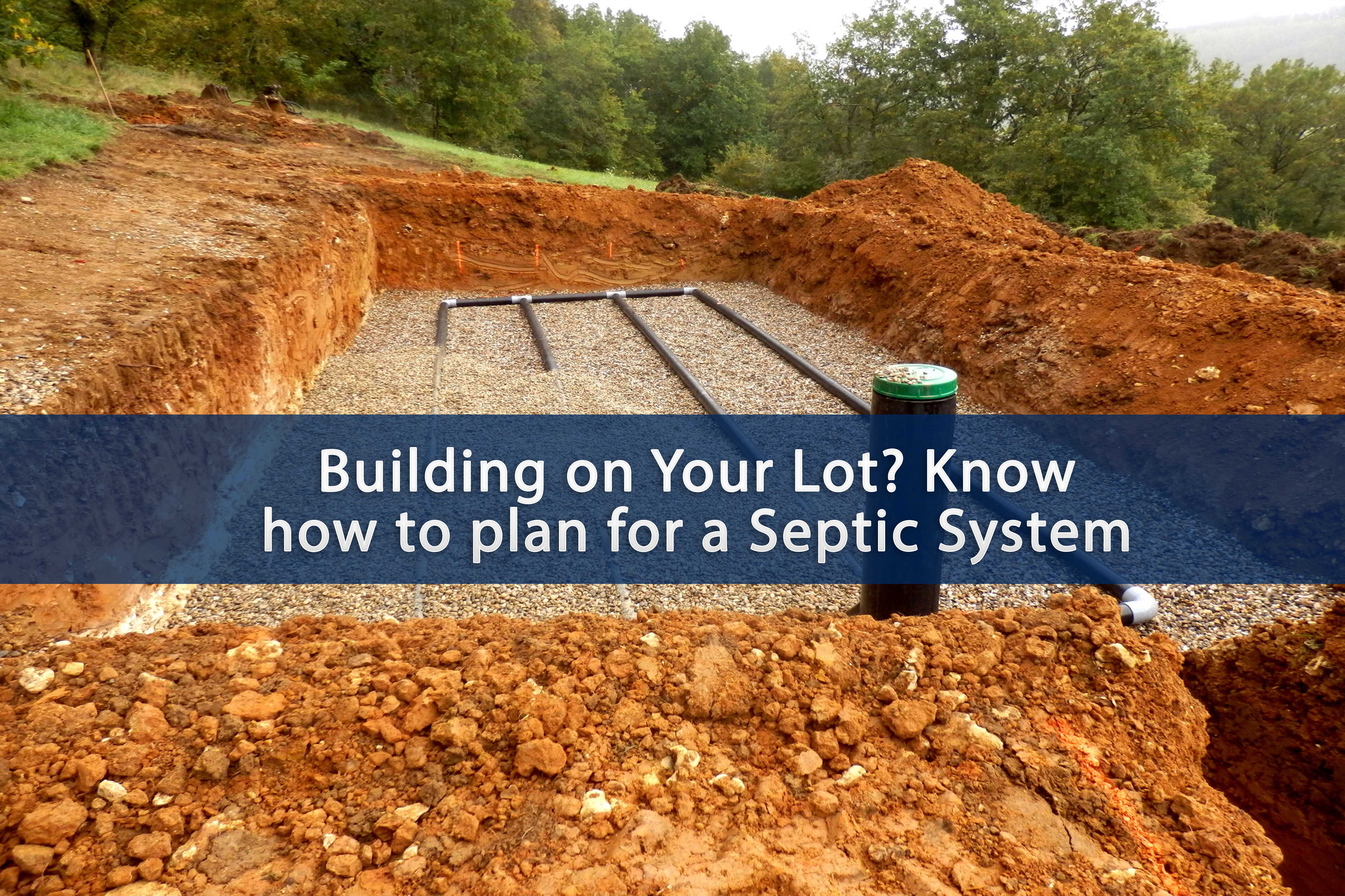 Building on Your Lot? Know how to plan for a Septic System - San ...